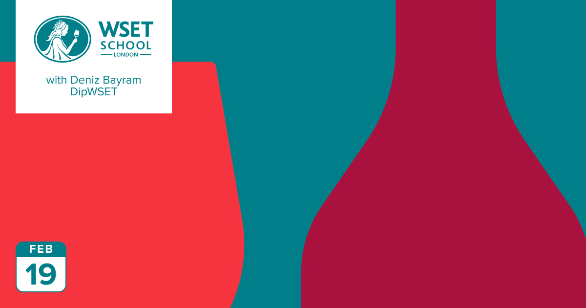 What to drink... with Deniz Bayram DipWSET | Wine & Spirit Education Trust