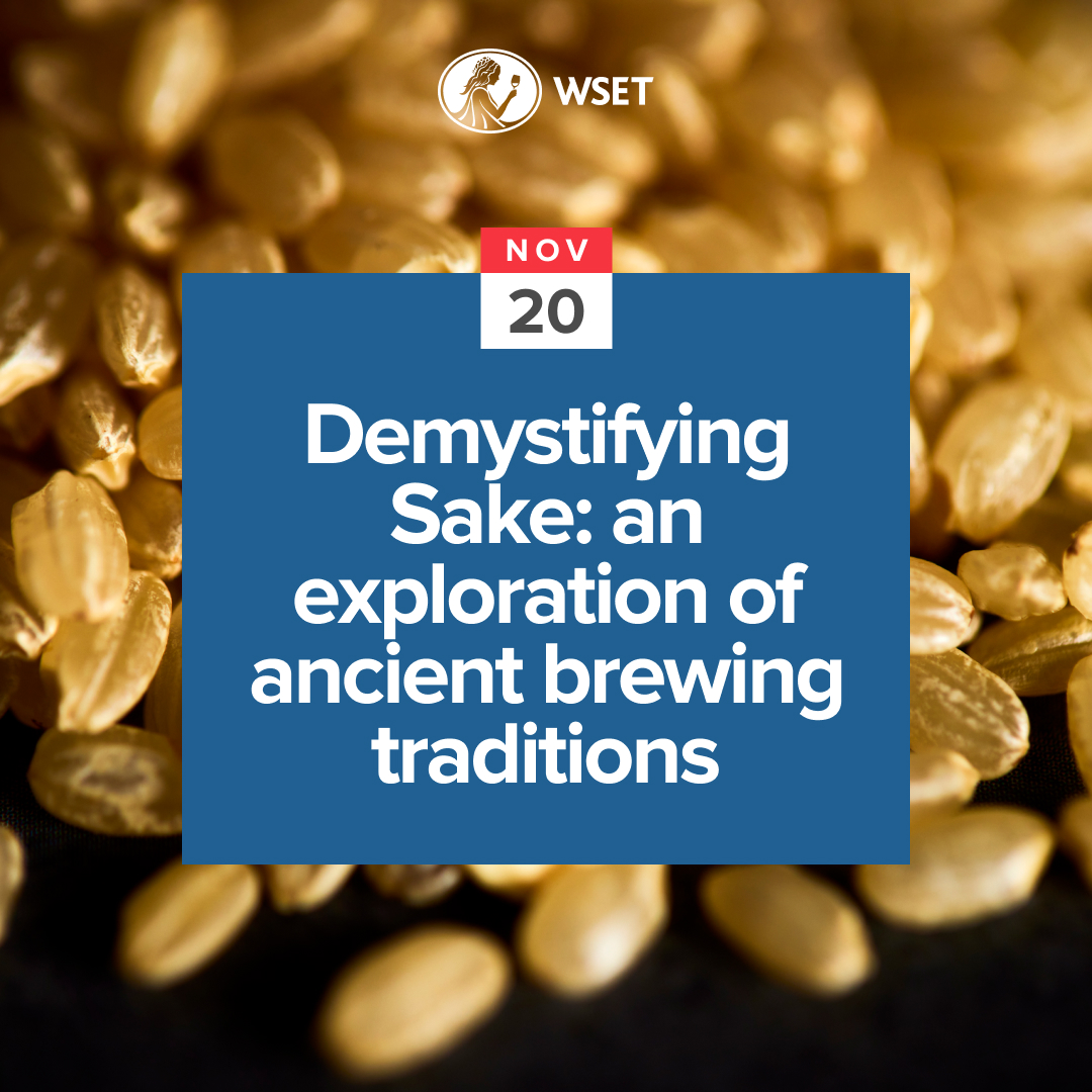WSET Bitesize - Demystifying Sake: an exploration of ancient brewing ...
