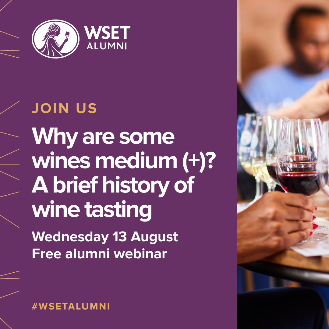 WSET Alumni: Why are some wines medium (+)? A brief history of wine ...